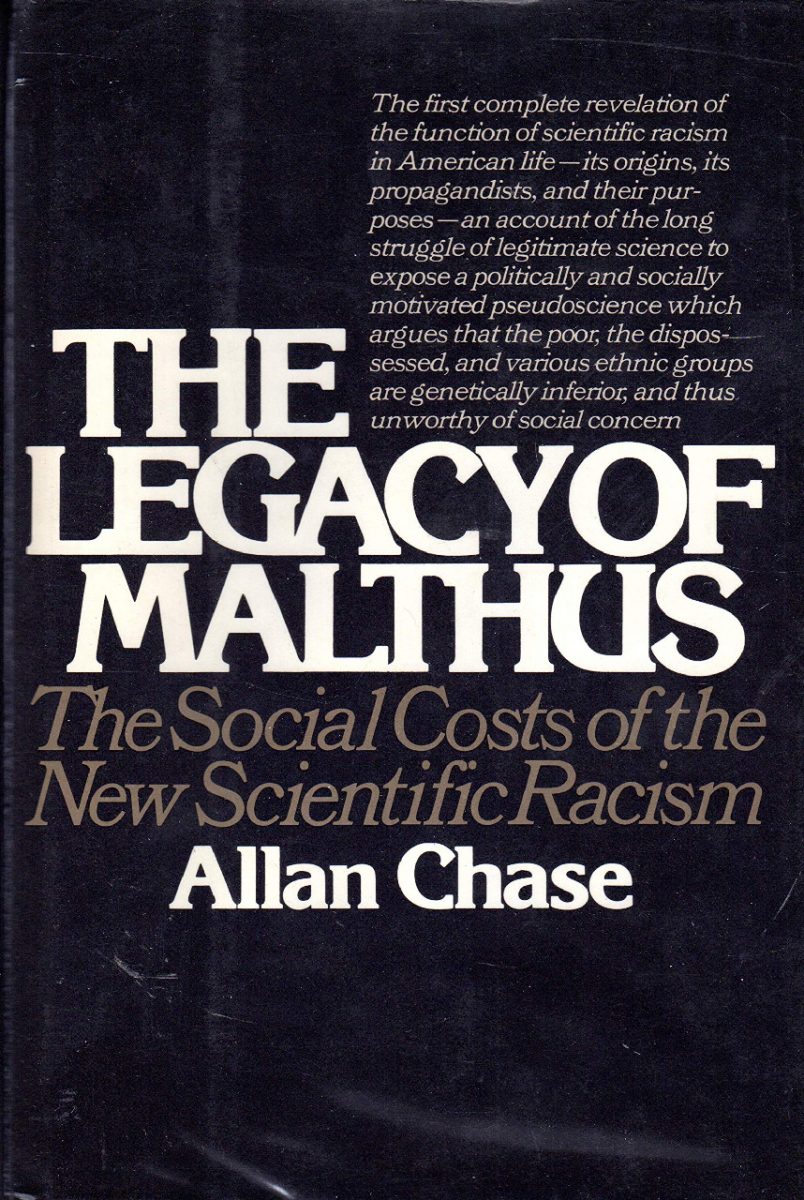 The Legacy of Malthus: The Social Costs of the New Scientific Racism by ...