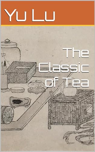 The Classic of Tea by Yu Lu | Goodreads