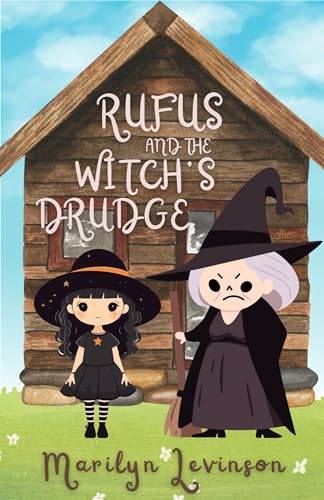 Rufus and the Witch's Drudge: Rufus and Magic by Marilyn Levinson ...