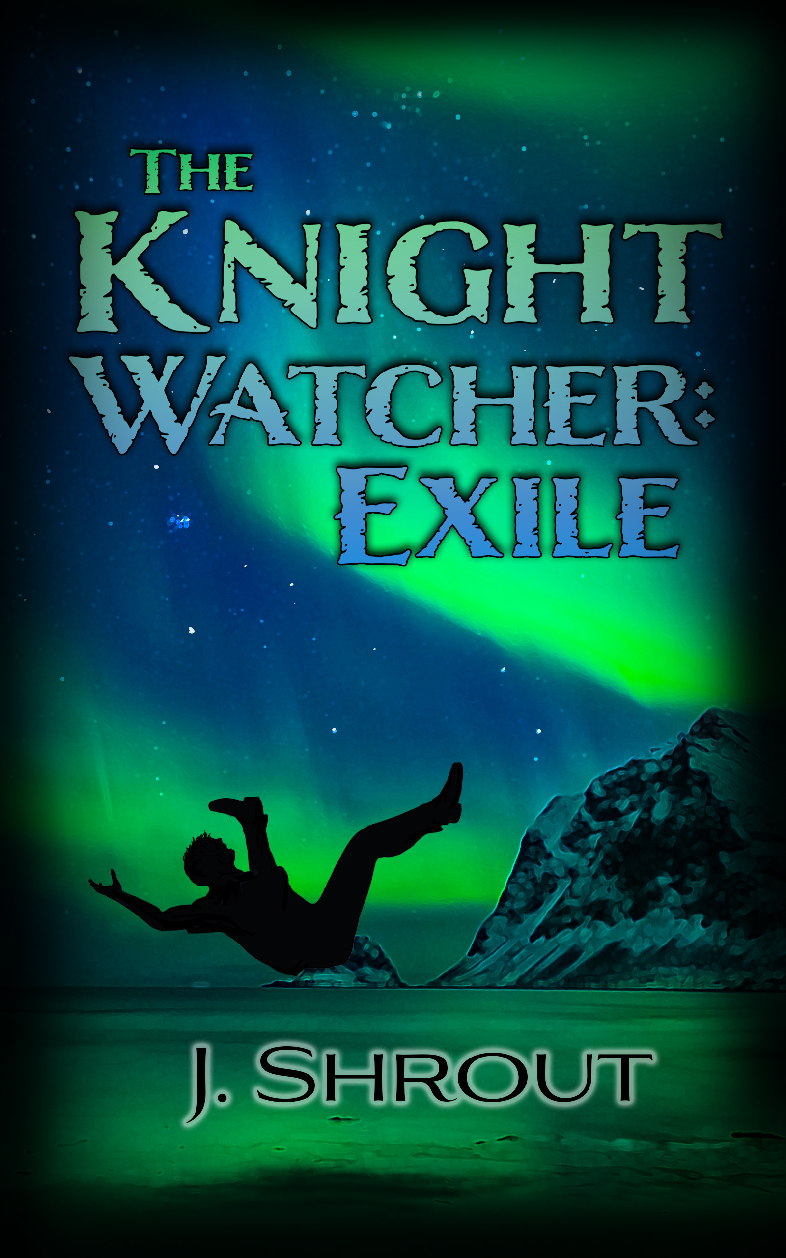 The Knight Watcher: Exile by J. Shrout | Goodreads