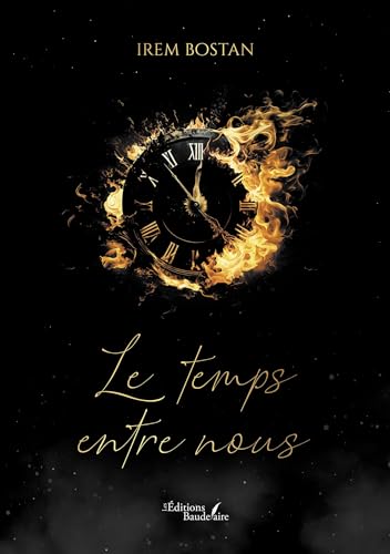 Le temps entre nous (French Edition) by Irem BOSTAN | Goodreads