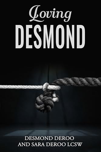 Loving Desmond by Desmond DeRoo | Goodreads