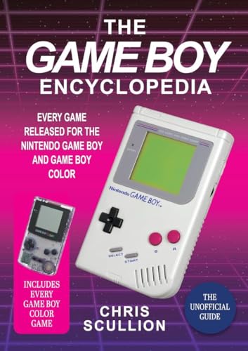The Game Boy Encyclopedia: Every Game Released for the Nintendo Game ...