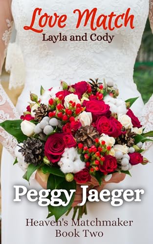 Love Match: Heaven's Matchmaker ( Book Two) by Peggy Jaeger | Goodreads