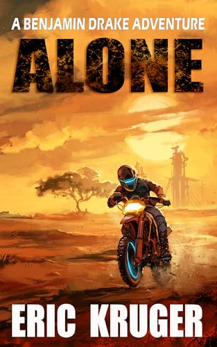 Alone (Benjamin Drake Adventure Series #4) by Eric Kruger | Goodreads