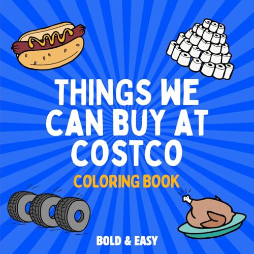 Things We Can Buy At Costco Coloring Book: 30 Bold & Easy Illustrations ...