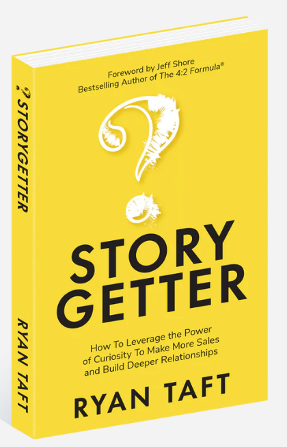 Story Getter: How to Leverage the Power of Curiosity to Make More Sales ...