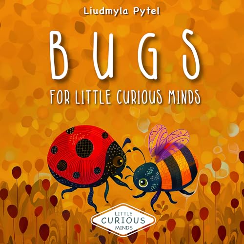 Bugs For Little Curious Minds: Bug Book for Kids. Fun Educational ...