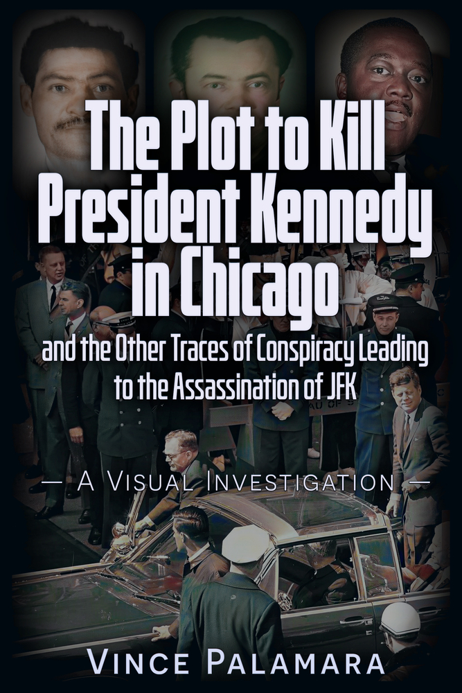 The Plot to Kill President Kennedy in Chicago and the Other Traces of ...