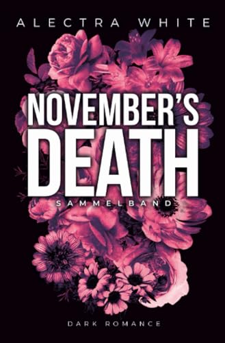 November's Death Sammelband: Dark Romance – Bad Hero Romance by Alectra ...