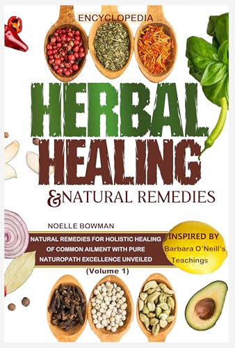 ENCYCLOPEDIA OF HERBAL HEALING & NATURAL REMEDIES as INSPIRED by ...