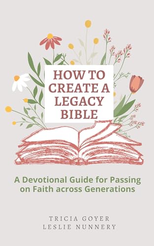 How to Create a Legacy Bible: An Instructional Guide for Passing on ...