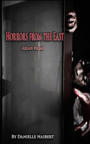 Horrors from the East by Danielle Naibert | Goodreads