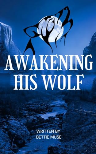 Awakening His Wolf: A Rejected Mate Second Chance Wolf-shifter ...