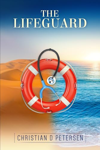 THE LIFEGUARD by Christian D. Petersen | Goodreads