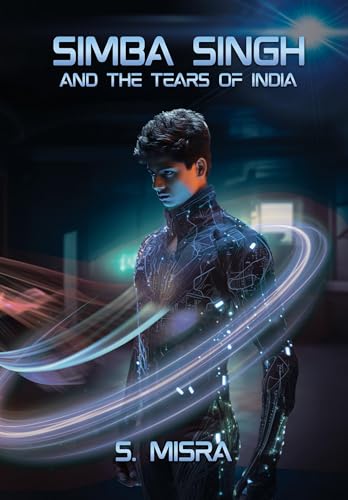 Simba Singh and the Tears of India by S. Misra | Goodreads