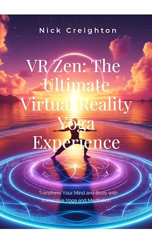 VR Zen: The Ultimate Virtual Reality Yoga Experience: Transform Your ...