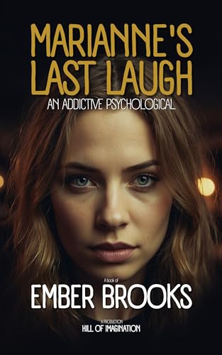 Marianne's Last Laugh: An addictive psychological by Ember Brooks ...