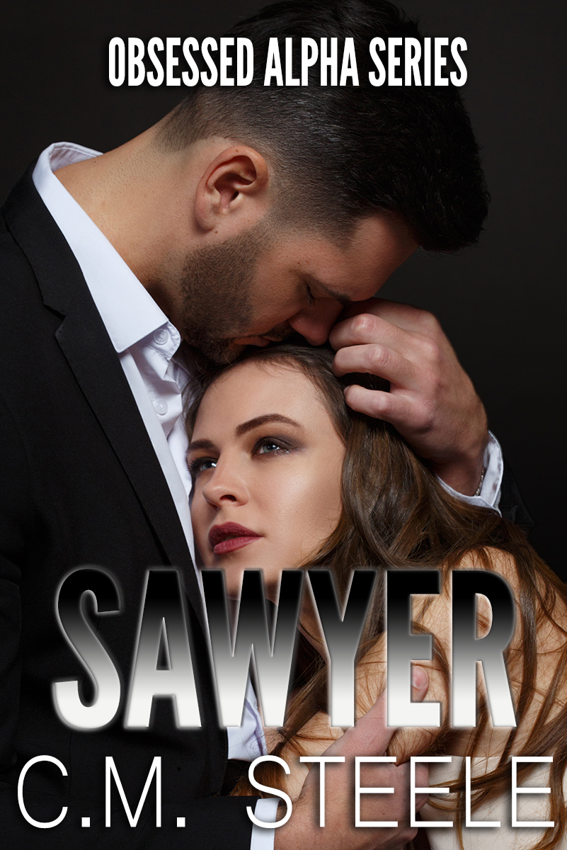 Sawyer (Obsessed Alpha Series) by C.M. Steele | Goodreads