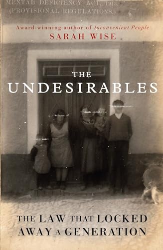The Undesirables by Sarah Wise | Goodreads