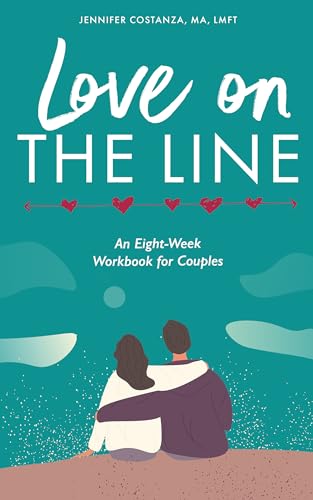 Love on the Line: An Eight-Week Workbook for Couples by Jennifer ...