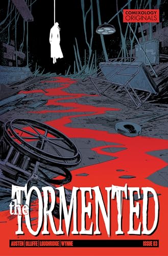 The Tormented (Comixology Originals) #3 by Chuck Austen | Goodreads