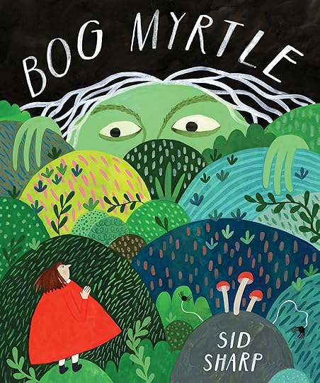 Bog Myrtle by Sid Sharp | Goodreads