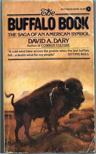 Buffalo Book: The Saga of an American Symbol, The by David A. Dary ...