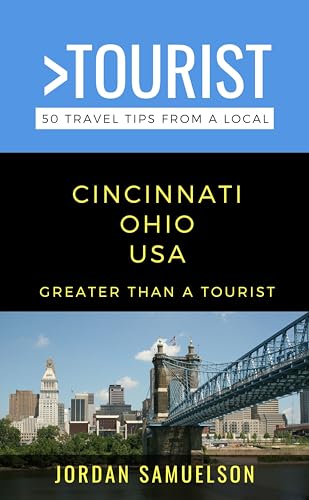 Greater Than a Tourist- Cincinnati Ohio USA : 50 Travel Tips from a ...