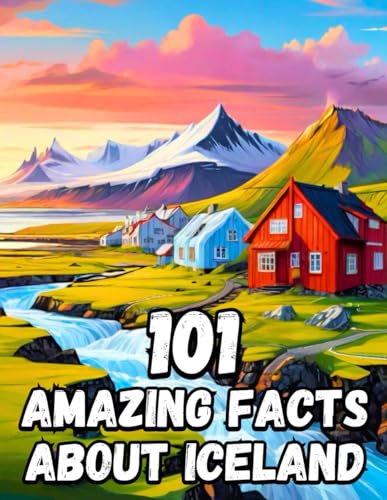 101 Amazing Facts About Iceland For Smart Kids: Interesting, Fun and ...