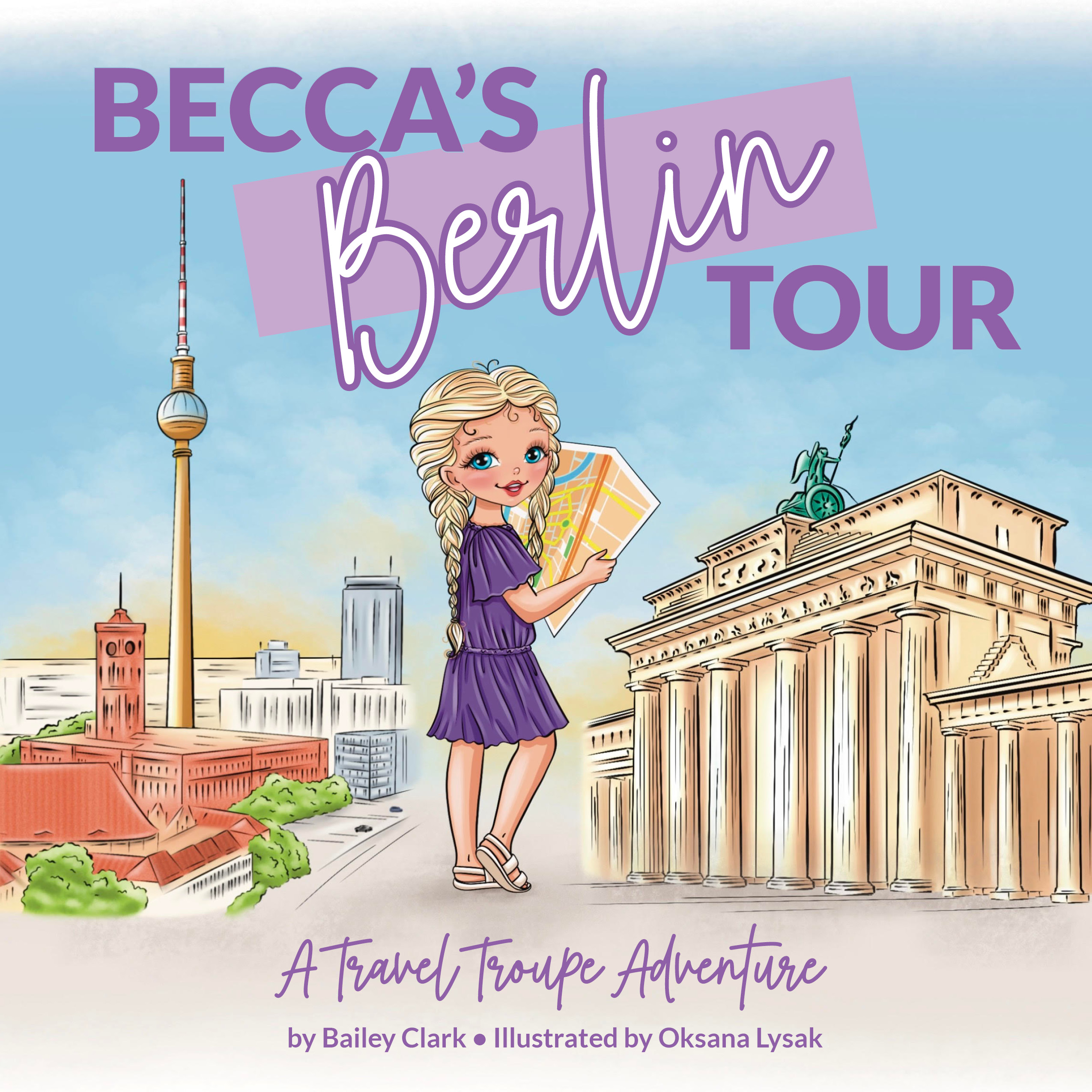 Becca's Berlin Tour: A Travel Troupe Adventure by Bailey Clark | Goodreads