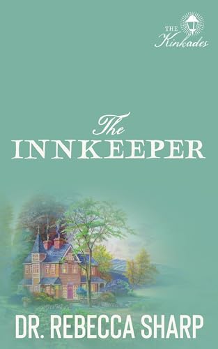 The Innkeeper (The Kinkades) by Rebecca Sharp | Goodreads