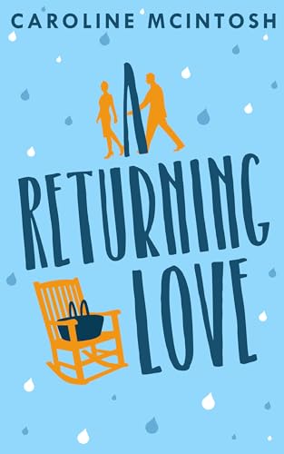 A Returning Love by Caroline McIntosh | Goodreads
