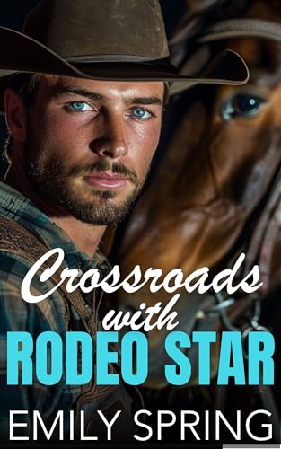Crossroads with Rodeo Star by Emily Spring | Goodreads