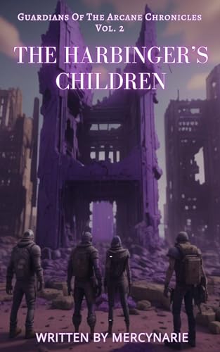 The Harbinger's Children: Guardians Of The Arcane Chronicles Vol. 2 by ...