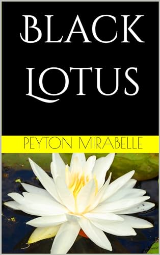 Black Lotus by Peyton Mirabelle | Goodreads