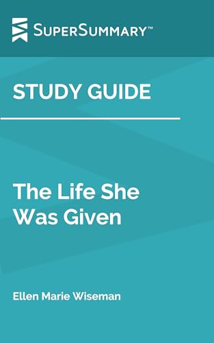 Study Guide: The Life She Was Given by Ellen Marie Wiseman by ...
