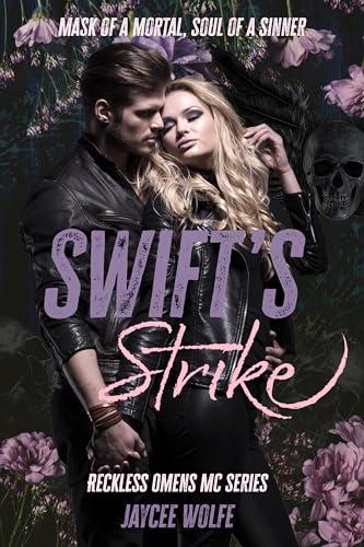 Swifts Strike: Reckless Omens MC Book One by Jaycee Wolfe | Goodreads
