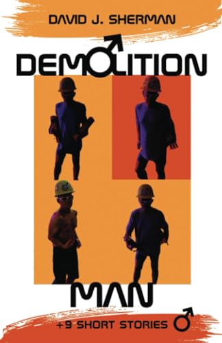 Demolition Man: + 9 Short Stories by David J. Sherman | Goodreads