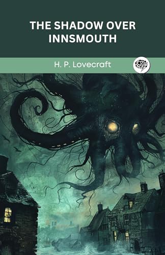 The Shadow Over Innsmouth by H.P. Lovecraft | Goodreads