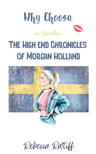 Why Choose in Sweden by Rebecca Ratliff | Goodreads
