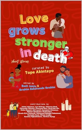 Love Grows Stronger in Death by Tope Akintayo | Goodreads
