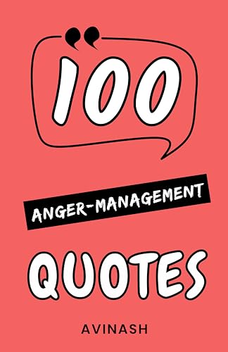 100 Anger Management Quotes (100 Quotes) by Mr. Avinash | Goodreads