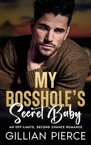 My Bosshole's Secret Baby by Gillian Pierce | Goodreads