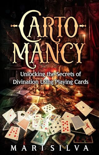 Cartomancy: Unlocking the Secrets of Divination Using Playing Cards by ...
