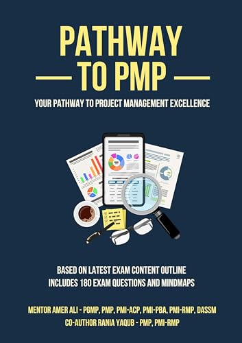 PATHWAY TO PMP - ONLY BOOK YOU WILL EVER NEED TO DO PMP: BEST PMP BOOK ...
