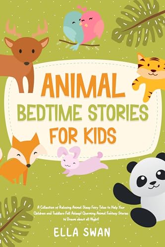 Animal Bedtime Stories For Kids: A Collection of Relaxing Animal Sleep ...