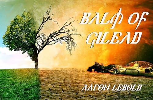 Balm of Gilead by Aaron Lebold | Goodreads