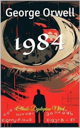 1984: Classic Dystopian Novel by George Orwell | Goodreads