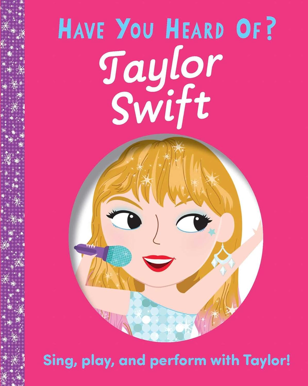 Have You Heard of Taylor Swift? by Editors of Silver Dolphin Books ...